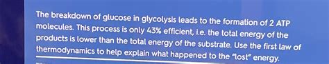 Solved The Breakdown Of Glucose In Glycolysis Leads To The Chegg