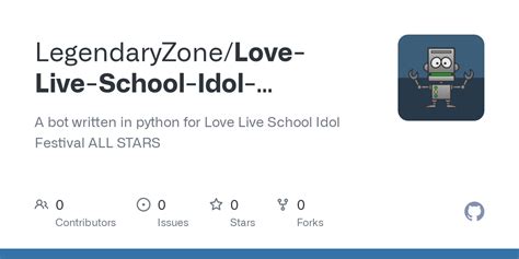 Github Legendaryzonelove Live School Idol Festival All Stars Python Bot A Bot Written In