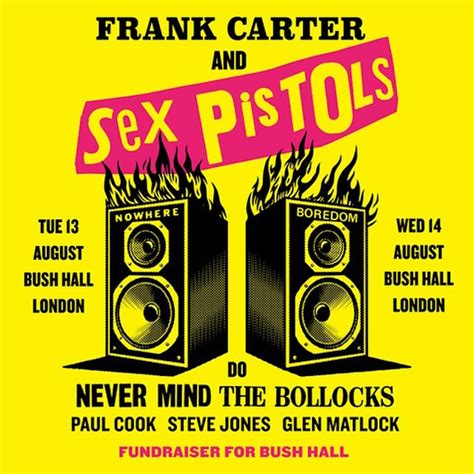 Frank Carter E Músicos Do Sex Pistols Anunciam Shows Tocando Never
