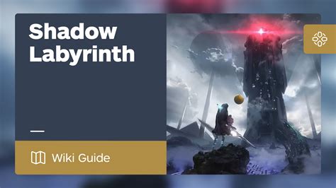 Shadow Labyrinth Guide Shadow Labyrinth