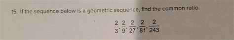 Solved If The Sequence Below Is A Geometric Sequence Find