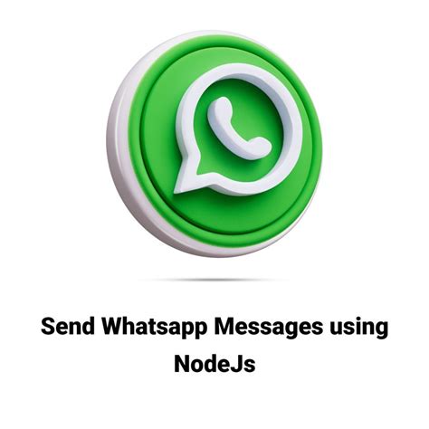 Send Whatsapp Messages With Nodejs And Whatsapp Webjs The Heartbeat Of Web Development