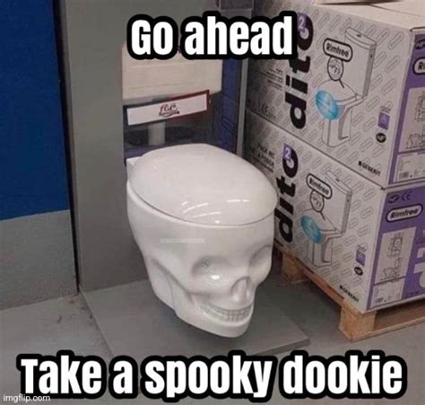 Go Ahead Take A Spooky Dookie Imgflip