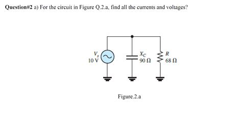 Solved Question 2 A For The Circuit In Figure Q 2 A Find Chegg Com