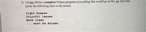 Solved 1 10 Pts Write A Complete Python Program Chegg