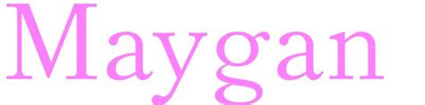 Maygan Name For Girls Meaning Popularity And Origin