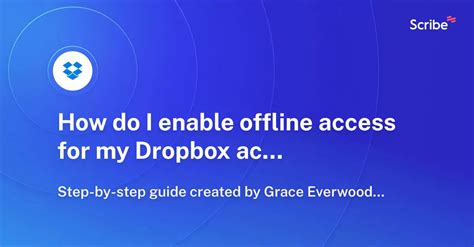 How Do I Enable Offline Access For My Dropbox Account Scribe
