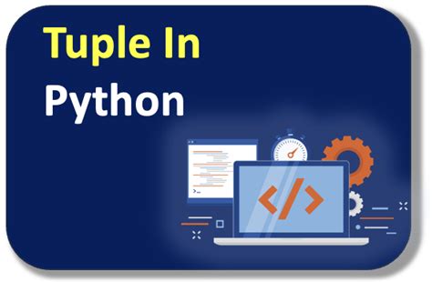 Tuple In Python All You Need For Cbse Class Xii And Xi Cs
