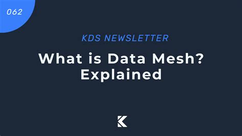 Kahan Data Solutions What Is Data Mesh