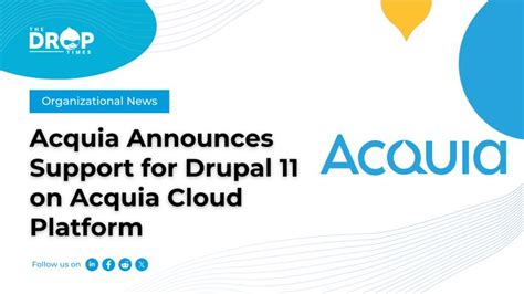 Acquia Supports Drupal 11 On Acquia Cloud Platform The Drop Times