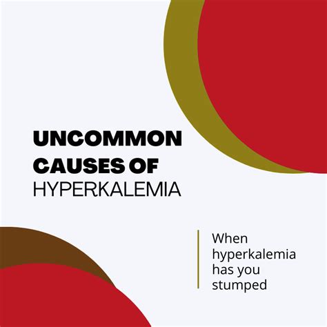 What Are Some Uncommon Causes Of Hyperkalemia Dr Kelly Picard Phd Rd