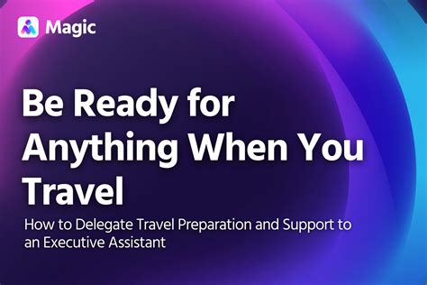 Delegate Travel Planning And Support To An Executive Assistant Magic