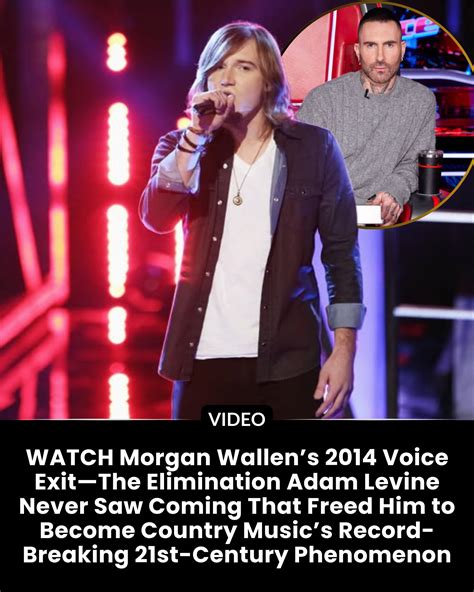 My Watch Morgan Wallens 2014 Voice Exit—the Elimination Adam Levine