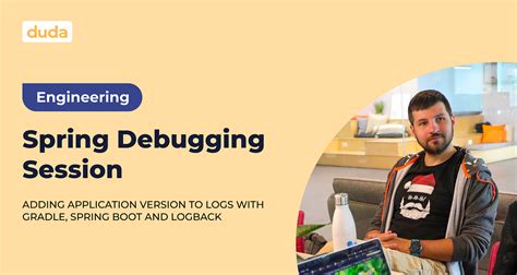 Spring Debugging Session Adding Application Version To Logs With Gradle Spring Boot And