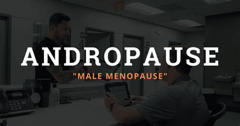Andropause What You Need To Know Limitless Male