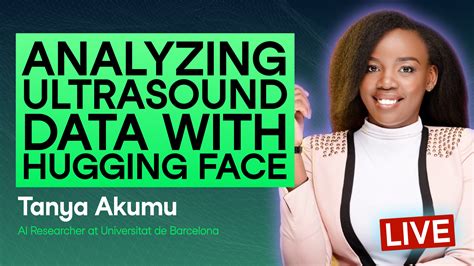 Analyzing Ultrasound Data With Hugging Face Datacamp