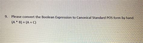 Solved 9 Please Convert The Boolean Expression To Canonical