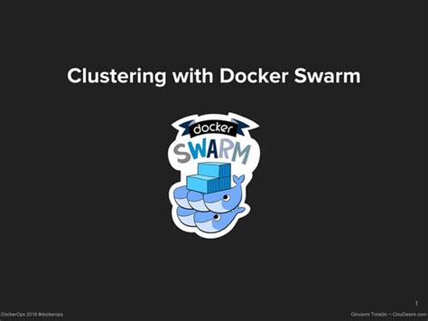 Clustering With Docker Swarm Dockerops 2016 Cento Fe Italy Pdf