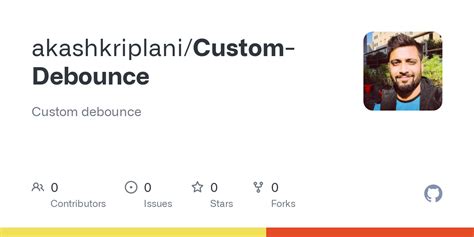 Github Akashkriplanicustom Debounce Custom Debounce