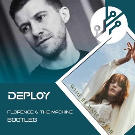 Stream Florence The Machine What The Water Gave Me Deploy