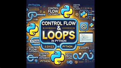 Day 20 Control Flow Statements And Loops In Python Vidhya Tech