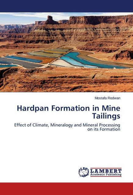 Hardpan Formation In Mine Tailings Von Mostafa Redwan 2015