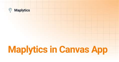 Maplytics In Canvas App Maplytics