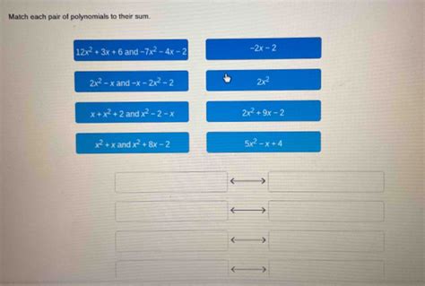 Match Each Pair Of Polynomials To Their Sum 12x23x6 And 7x2 4x 2 2x 2 2x2 X And X Math
