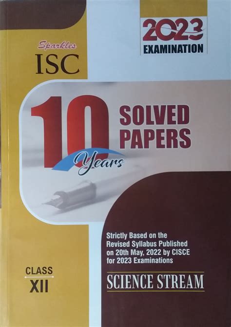 Sparkles ISC Years Solved Papers Science Stream Class Examination
