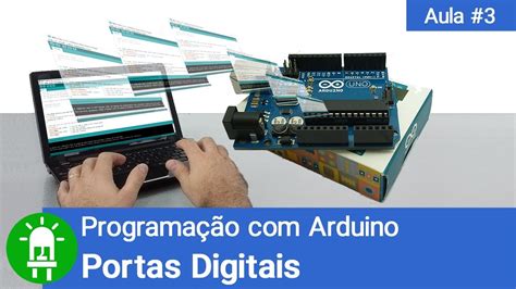 curso de arduino aula 03 portas digitais youtube