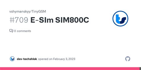E Sim Sim800c · Issue 709 · Vshymanskyytinygsm · Github