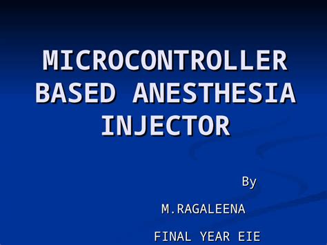 ppt microcontroller based anesthesia inject dokumen tips