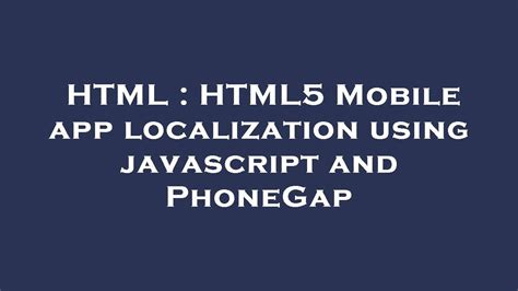 html html5 mobile app localization using javascript and phonegap