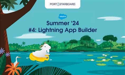 Salesforce Summer 24 Release Notes Summary Lightning App Builder • Port And Starboard