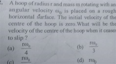 [answered] 2 A Hoop Of Radius R And Mass M Rotating With An Angular Kunduz