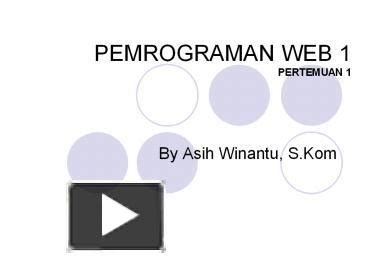 PPT PEMROGRAMAN WEB 1 PERTEMUAN 1 PowerPoint Presentation Free To