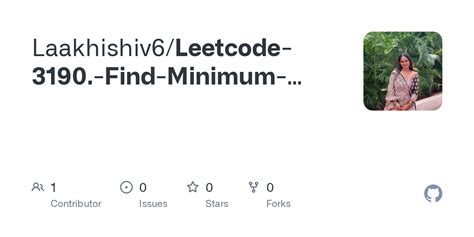 Github Laakhishiv6leetcode 3190 Find Minimum Operations To Make All