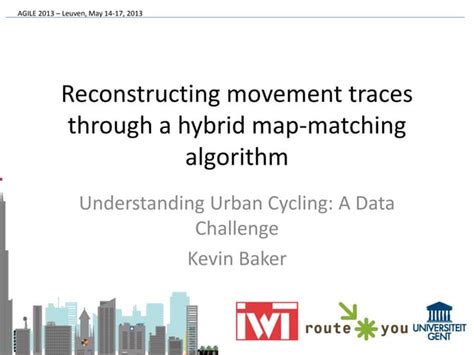 Reconstructing Movement Traces Throug A Hybrid Map Matching Algorithm Ppt