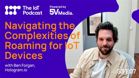 Navigating The Complexities Of Roaming For Iot Devices