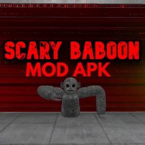 Get Scary Baboon Mod Apk V31 Unlimited All March 2026