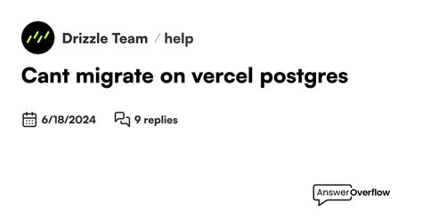Cant Migrate On Vercel Postgres Drizzle Team