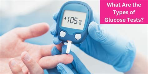 What Are The Types Of Glucose Tests Grace Lab