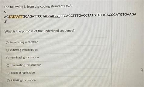 Solved The Following Is From The Coding Strand Of DNA 5 Chegg Com
