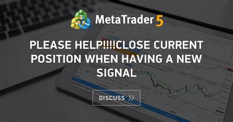 Please Helpclose Current Position When Having A New Signal Copy Trading Expert Advisors