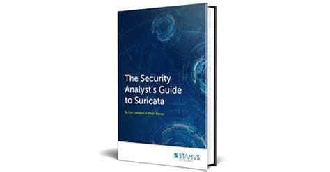 Stamus Networks Releases Updated “security Analysts Guide To Suricata” Security Info Watch