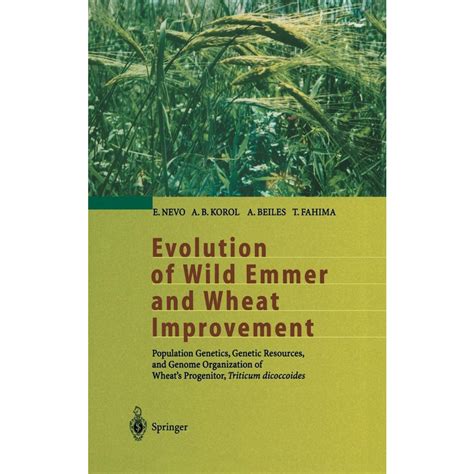 Evolution Of Wild Emmer And Wheat Improvement No Shoptime