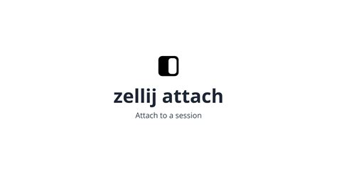 Zellij Attach Session Name Fig