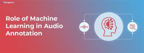 Leading Audio Annotation Services Macgence