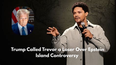 Who Is Trevor Noah Trumps Reaction To The Epstein Joke During The