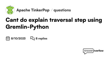 Cant Do Explain Traversal Step Using Gremlin Python Apache